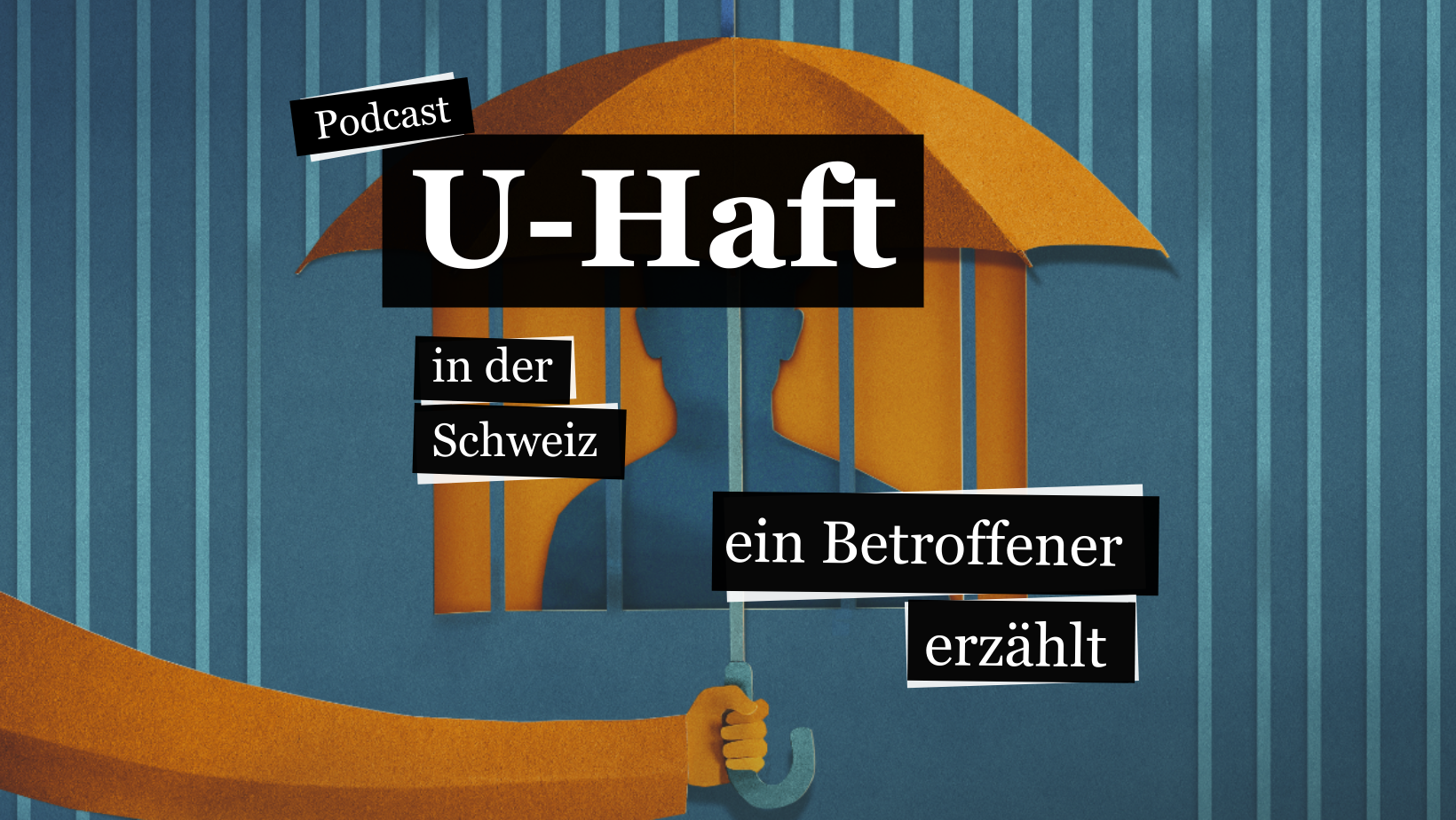 Podcast "U-Haft: ein Betroffener erzählt" - humanrights.ch
